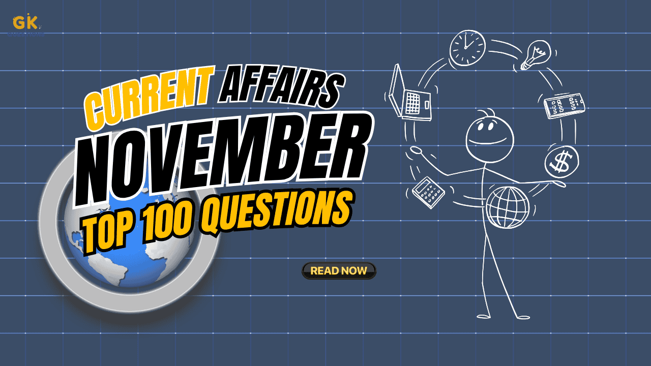 Best 100 November Current Affairs Questions And Answers | PDF