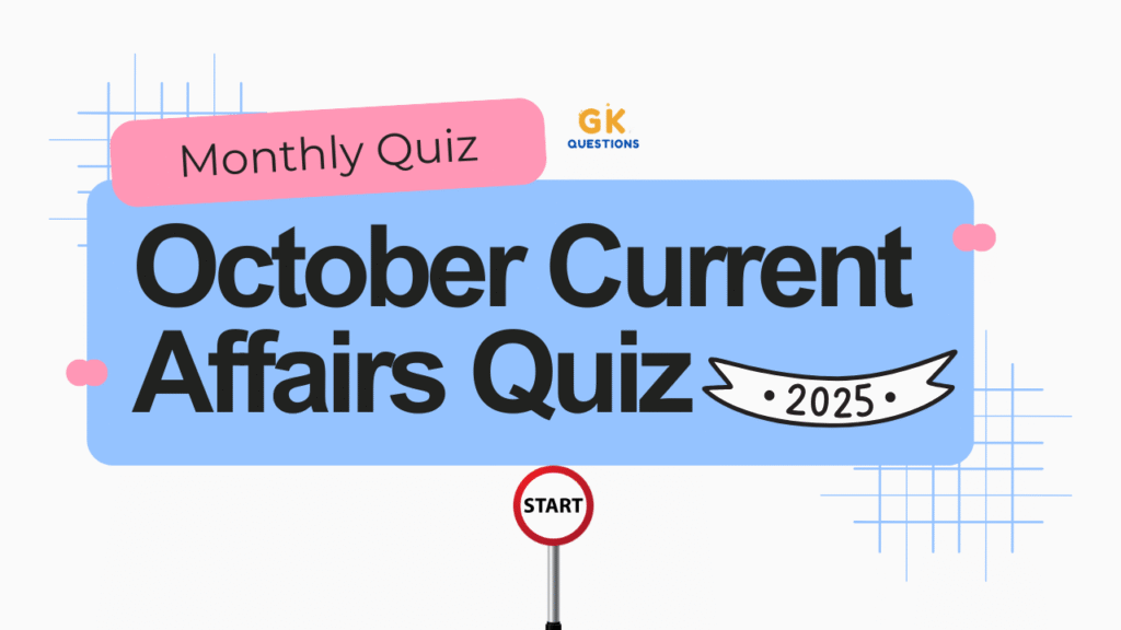 GK Quizzes For Competitive Exams | State, Static & Current Affairs